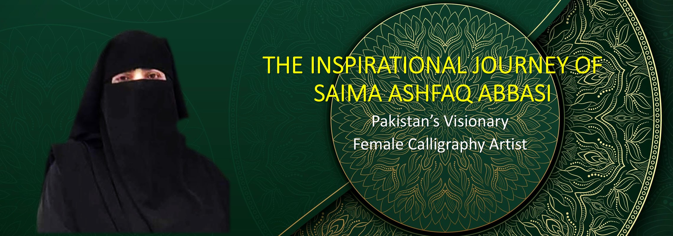 Saima Ashfaq Abbasi – Female Calligraphy Artist of Pakistan | Biography ...